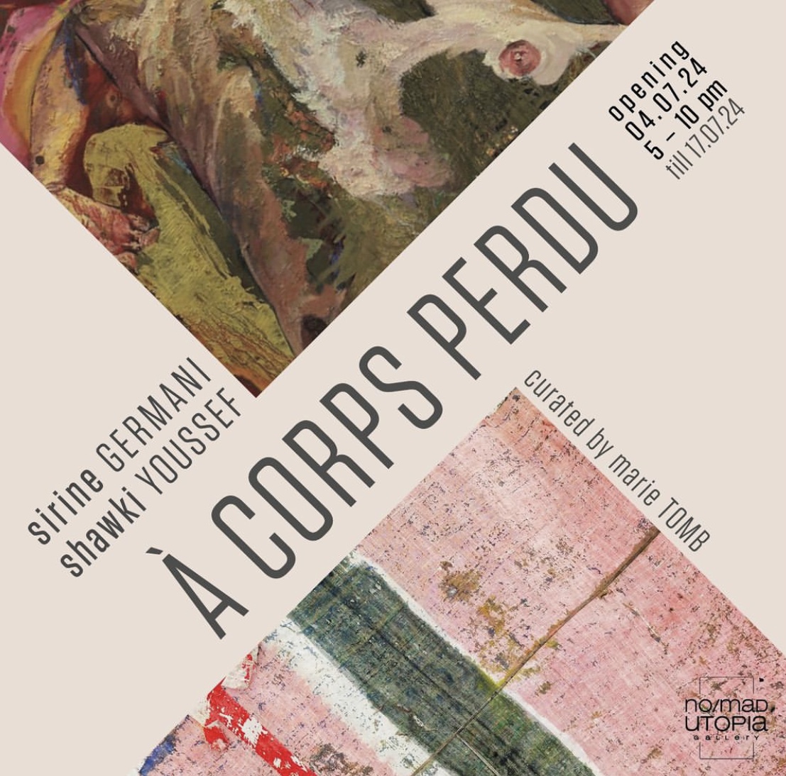'À CORPS PERDU' BY SIRINE GERMANI AND SHAWKI YOUSSEF AT NO/MAD UTOPIA ...